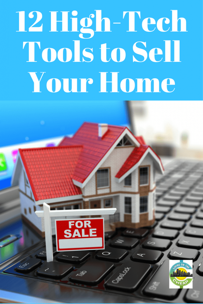 12 tech tools to help sell your home - Living On The Cheap