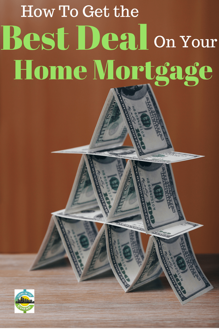 How to get the best deal on a mortgage - Living On The Cheap