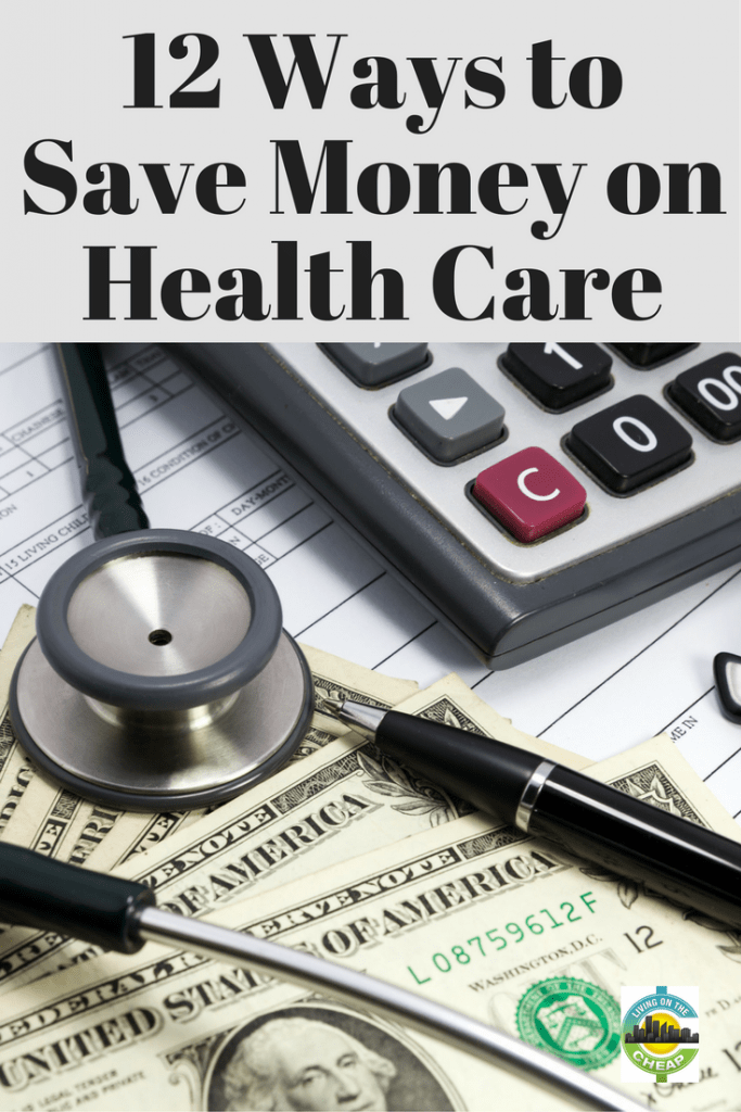 12 ways to save money on health care - Living On The Cheap