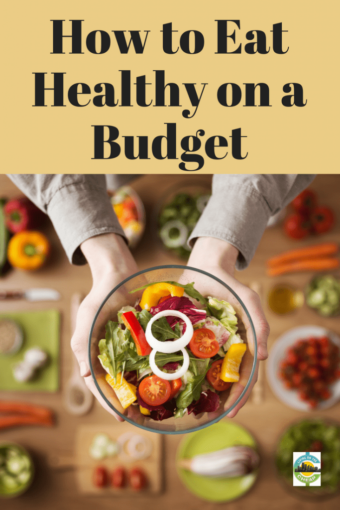 Cheap healthy food to eat on a budget - Living On The Cheap
