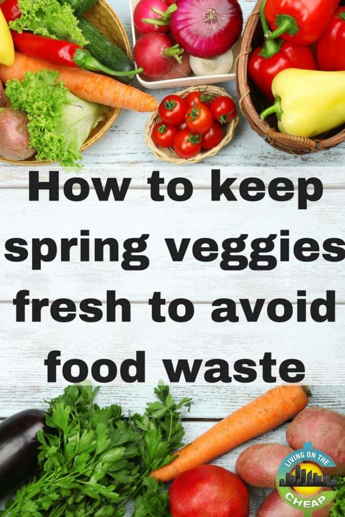 Ideas for storing fresh spring vegetables to avoid food waste