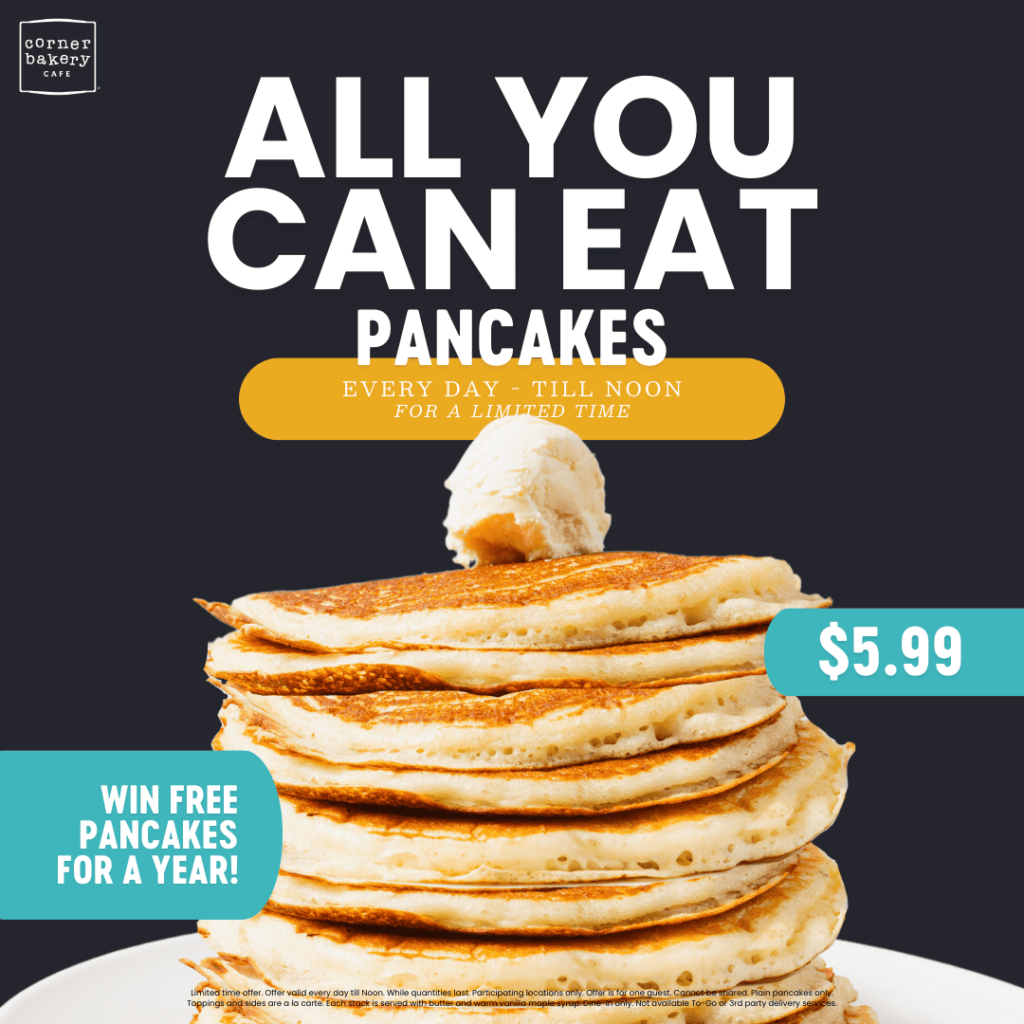 Enjoy All-You-Can-Eat Pancakes Special at Corner Bakery Cafe - Living ...